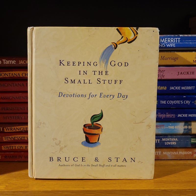 Keeping God in the Small Stuff by Bruce Bickel, Stan Jantz