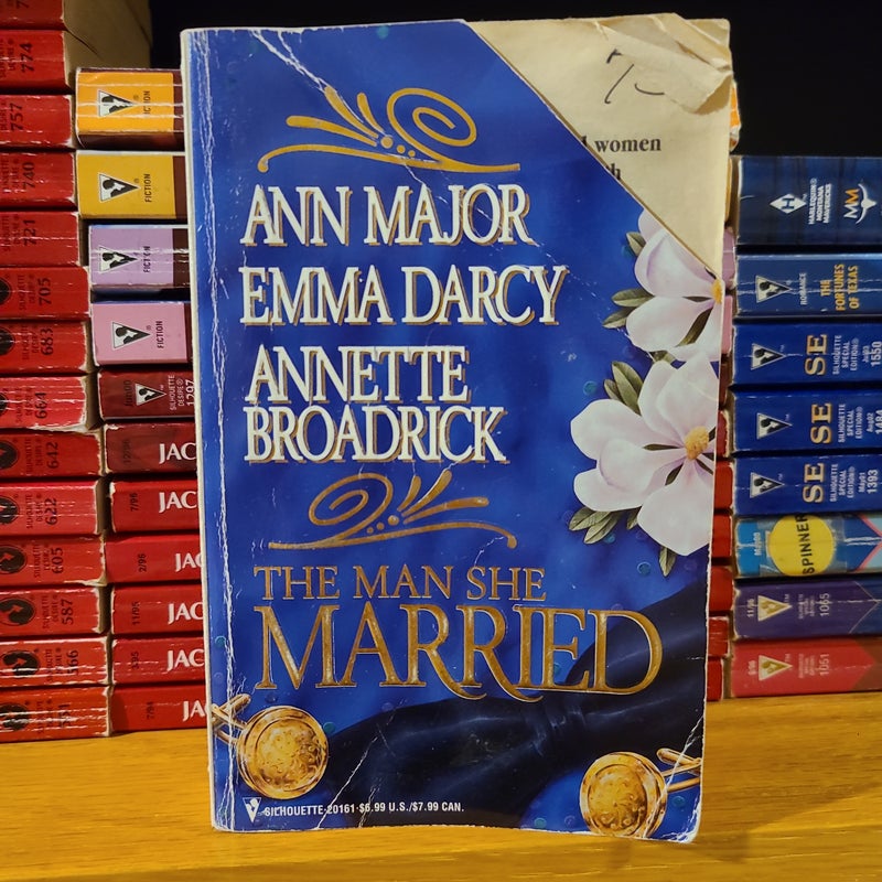The Man She Married by Emma Darcy, Annette Broadrick