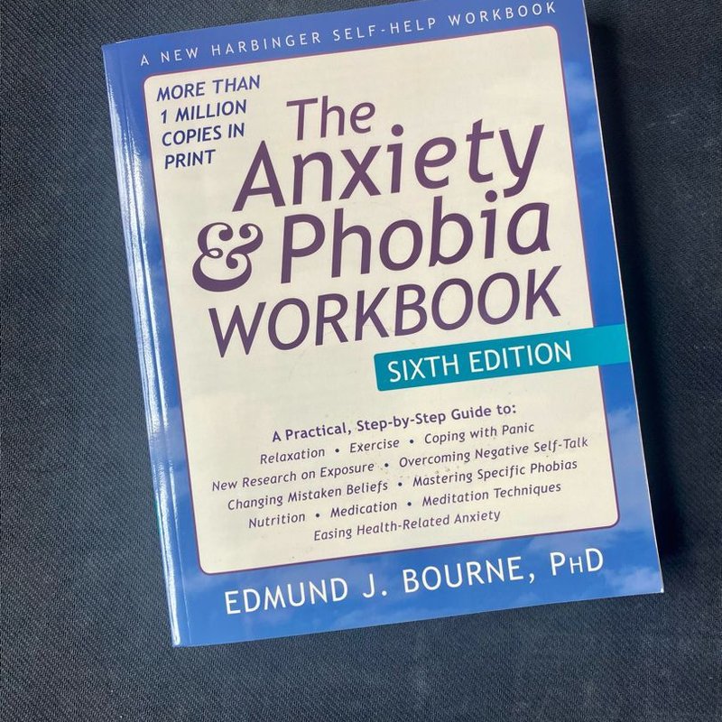 The Anxiety and Phobia Workbook by Edmund J. Bourne