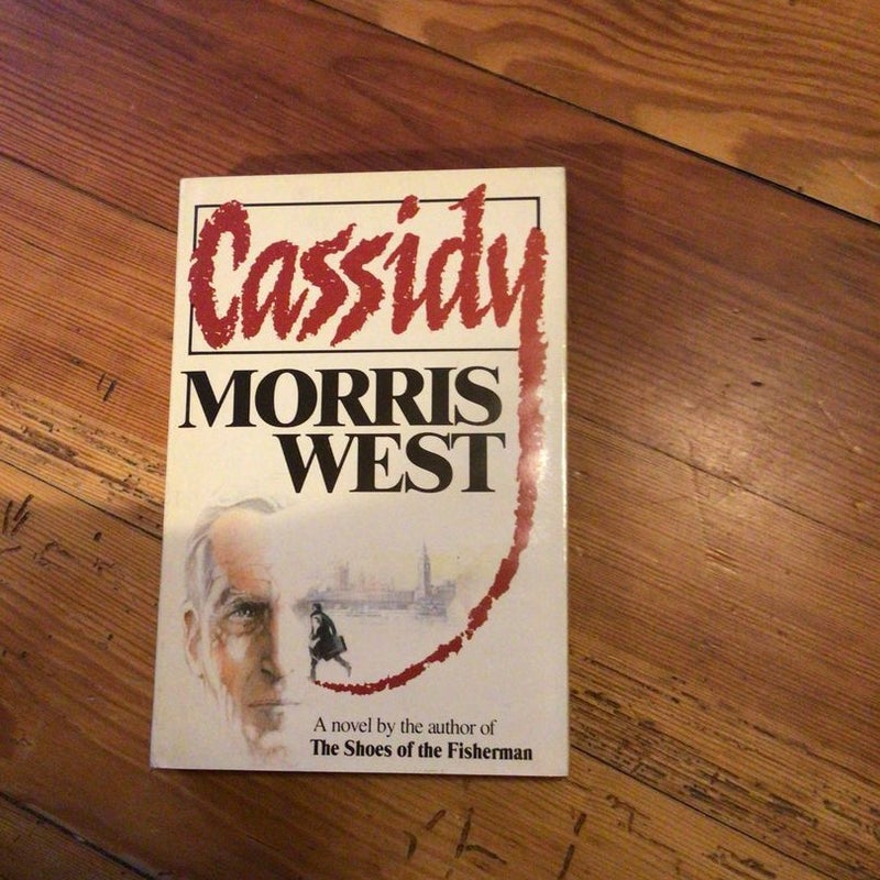 Cassidy by Morris West, Hardcover | Pangobooks