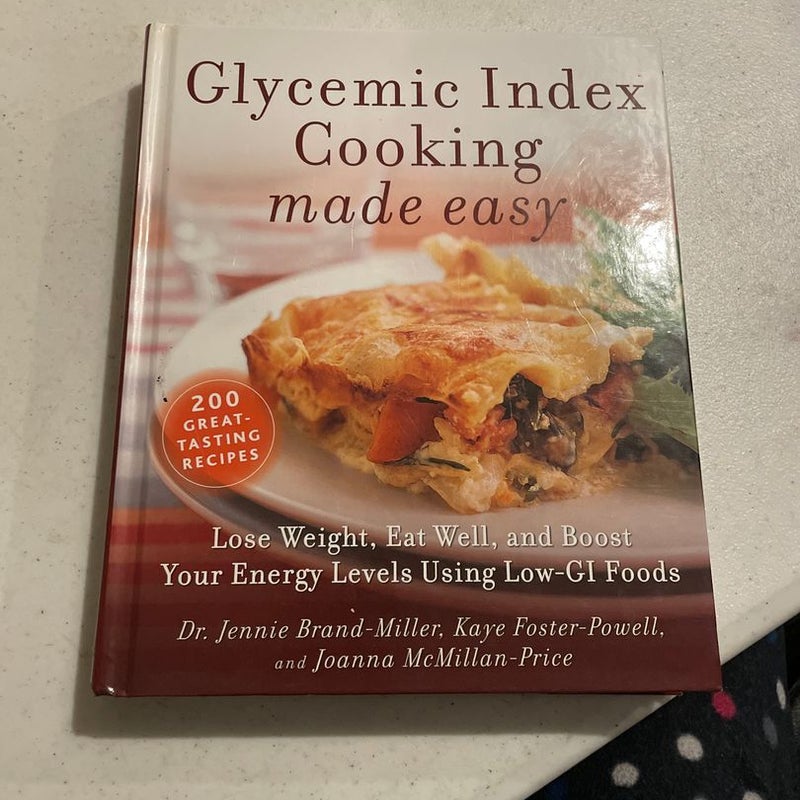 Glycemic Index Cooking Made Easy by Janette Brand Miller, Hardcover ...