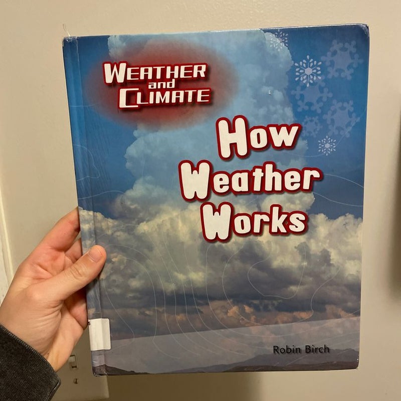 How Weather Works