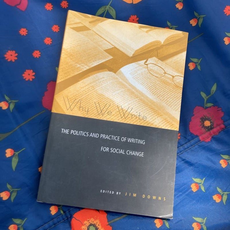 Why We Write by Jim Downs