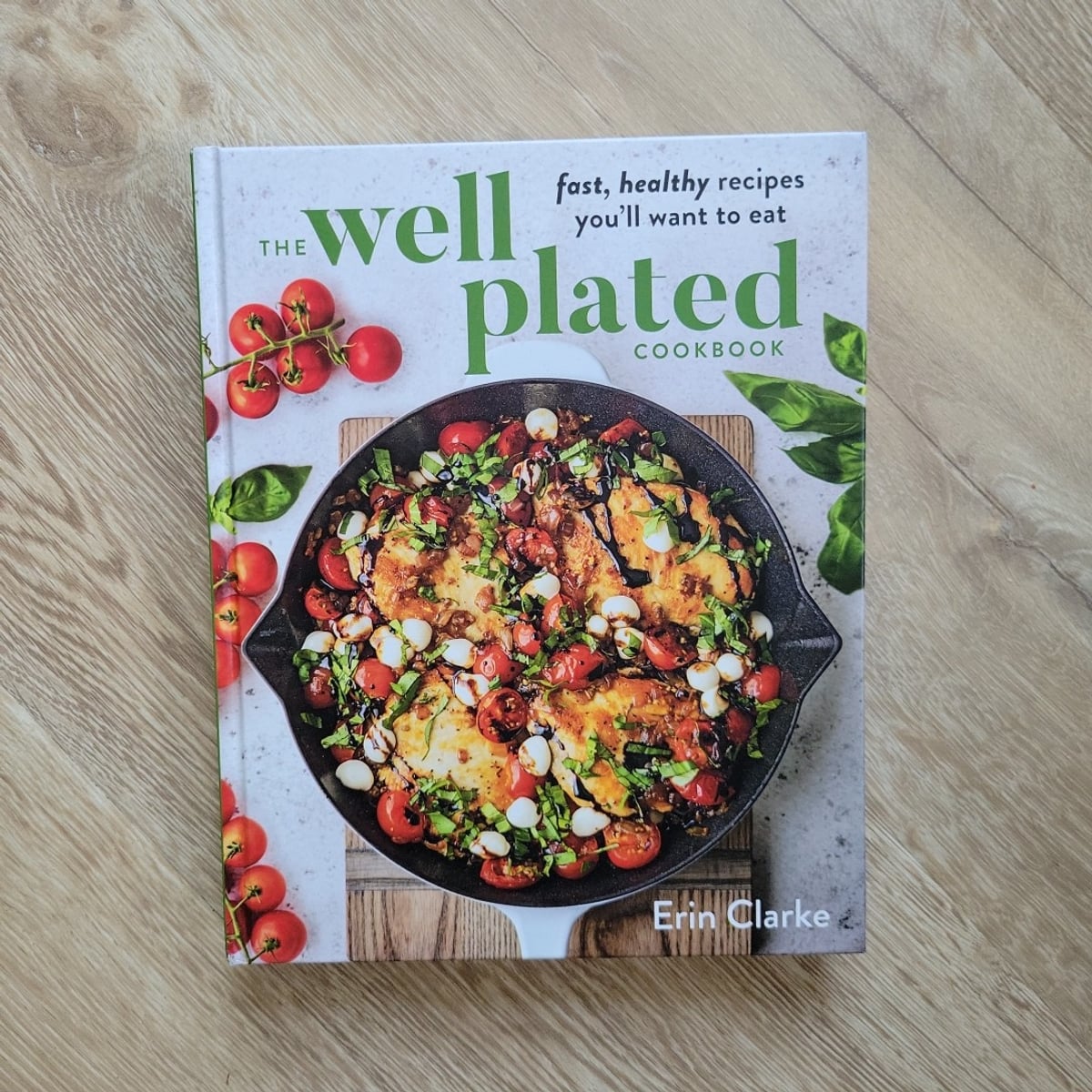 The Well Plated Cookbook by Erin Clarke