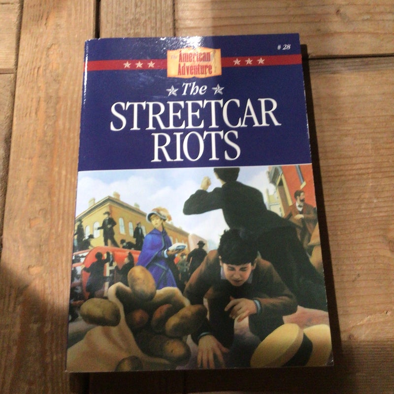 The Streetcar Riots by Susan Martins Miller
