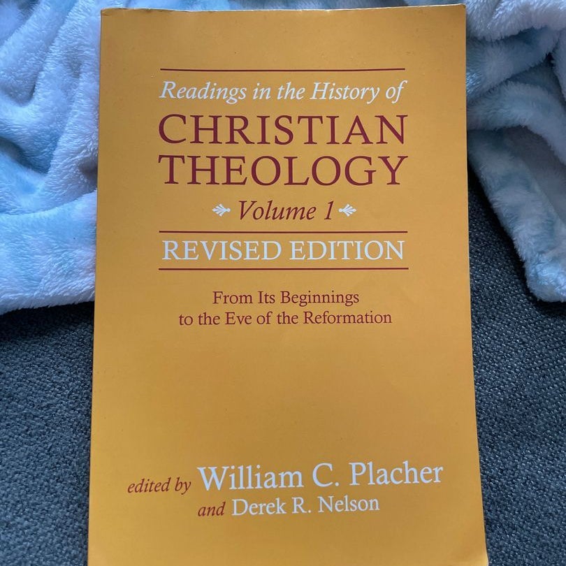Readings in the History of Christian Theology, Volume 1, Revised ...
