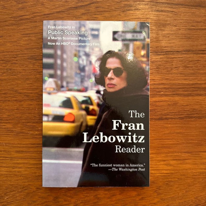 The Fran Lebowitz Reader The Fran Lebowitz Reader