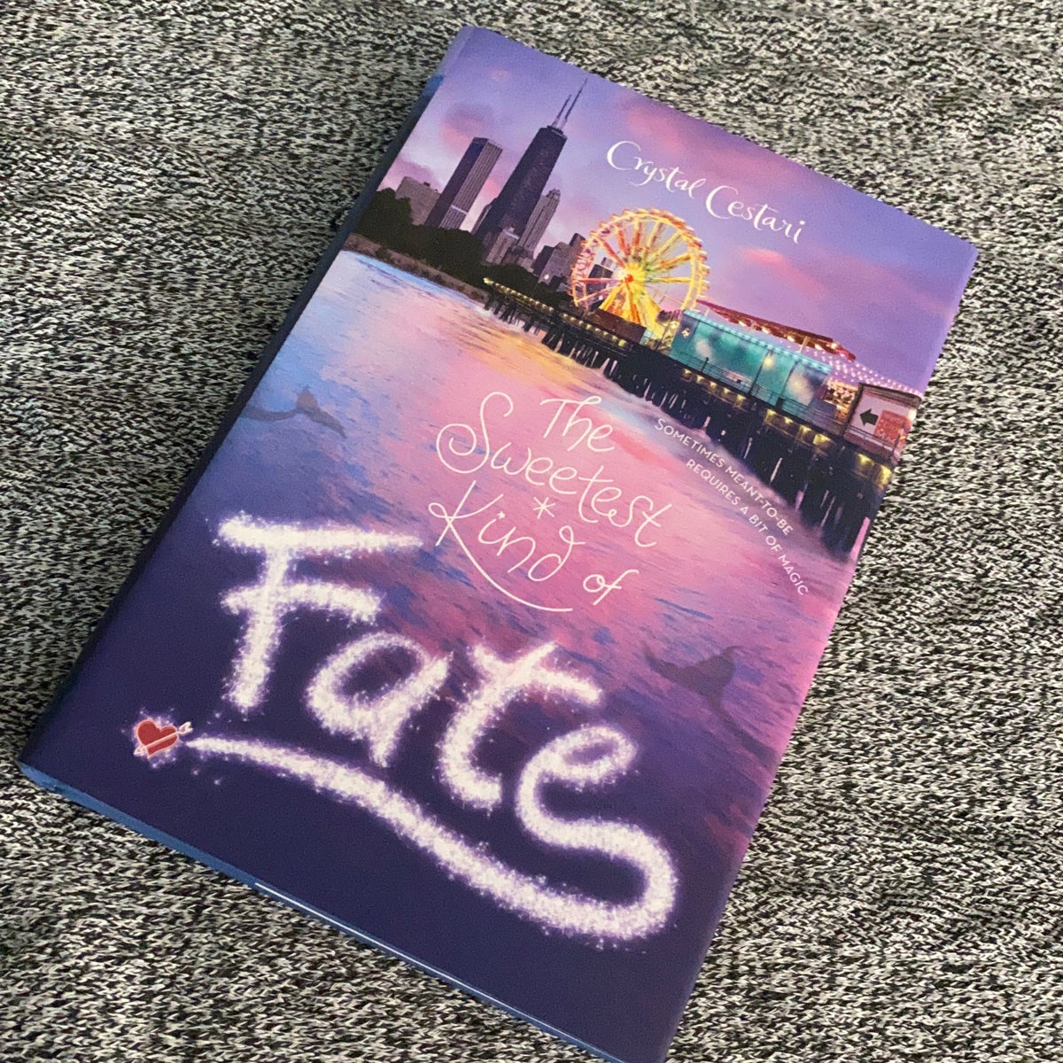 The Sweetest Kind of Fate by Crystal Cestari