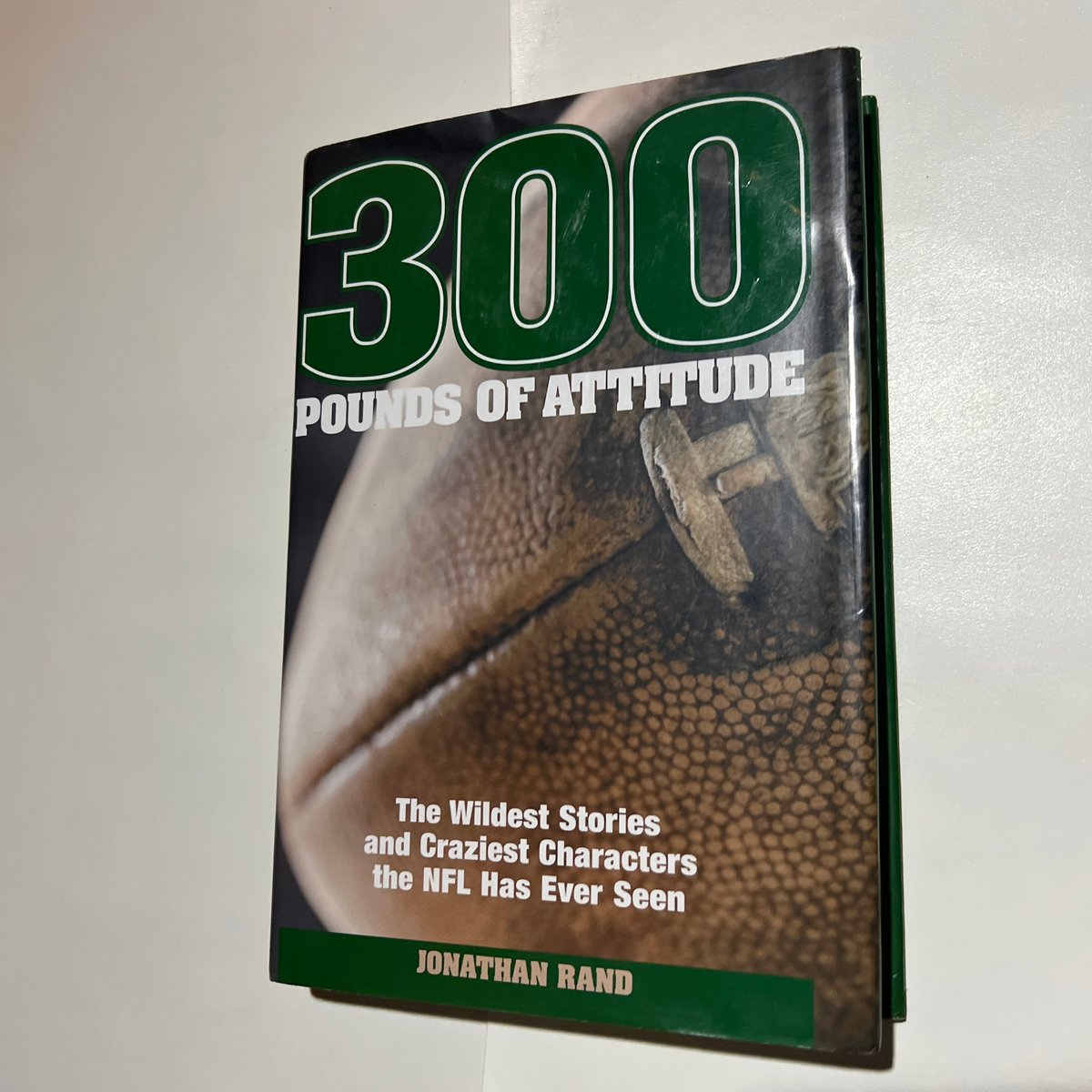 300 Pounds of Attitude by Jonathan Rand