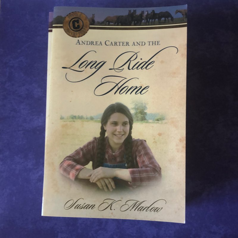 Andrea Carter and the Long Ride Home by Susan K. Marlow