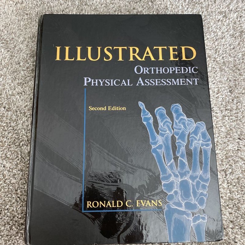Illustrated Orthopedic Physical Assessment by Ronald C. Evans ...