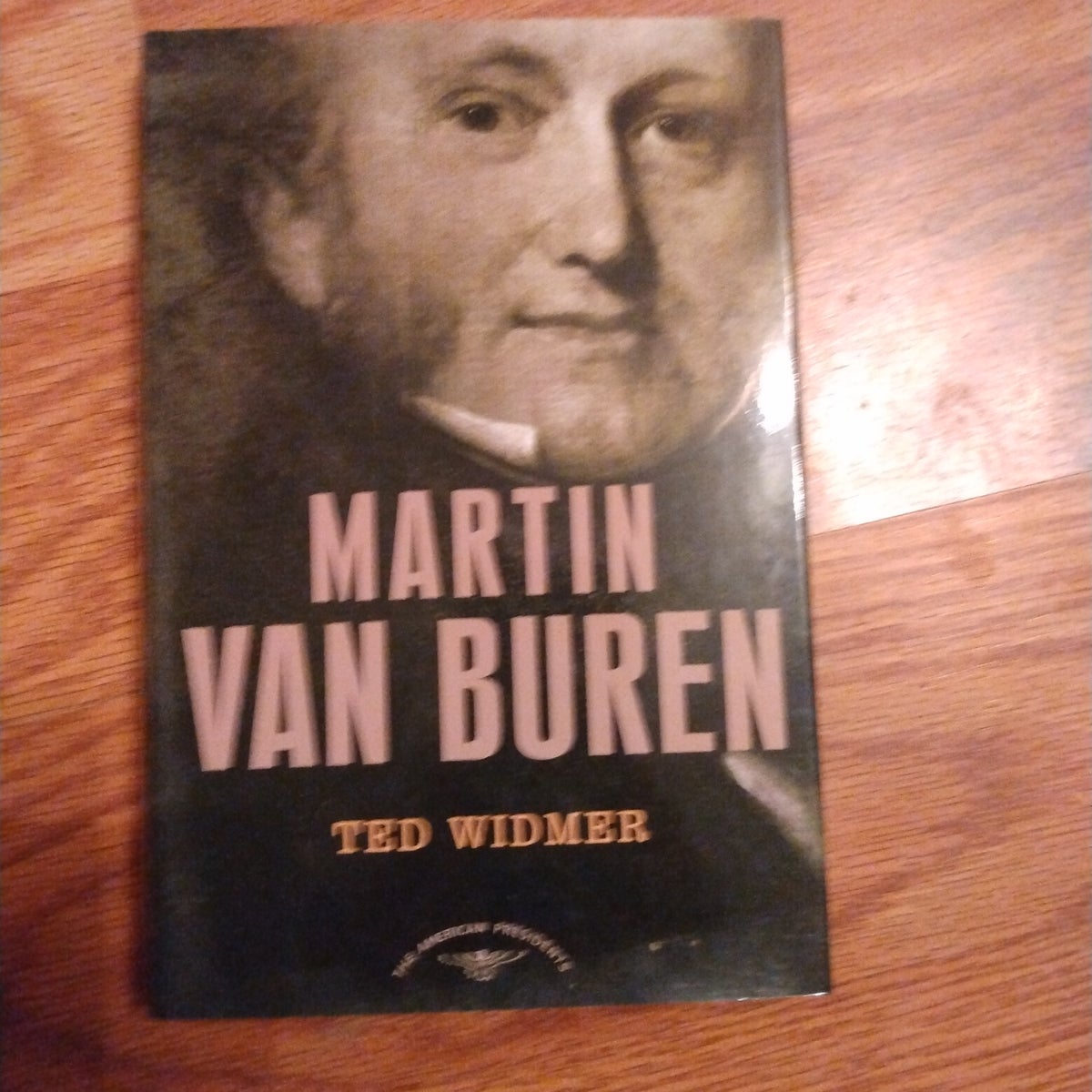 Martin Van Buren by Ted Widmer, Arthur M. Schlesinger