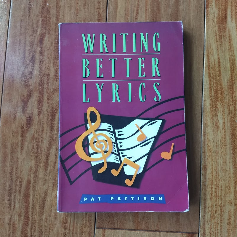 Writing Better Lyrics by Pat Pattison | Pango Books