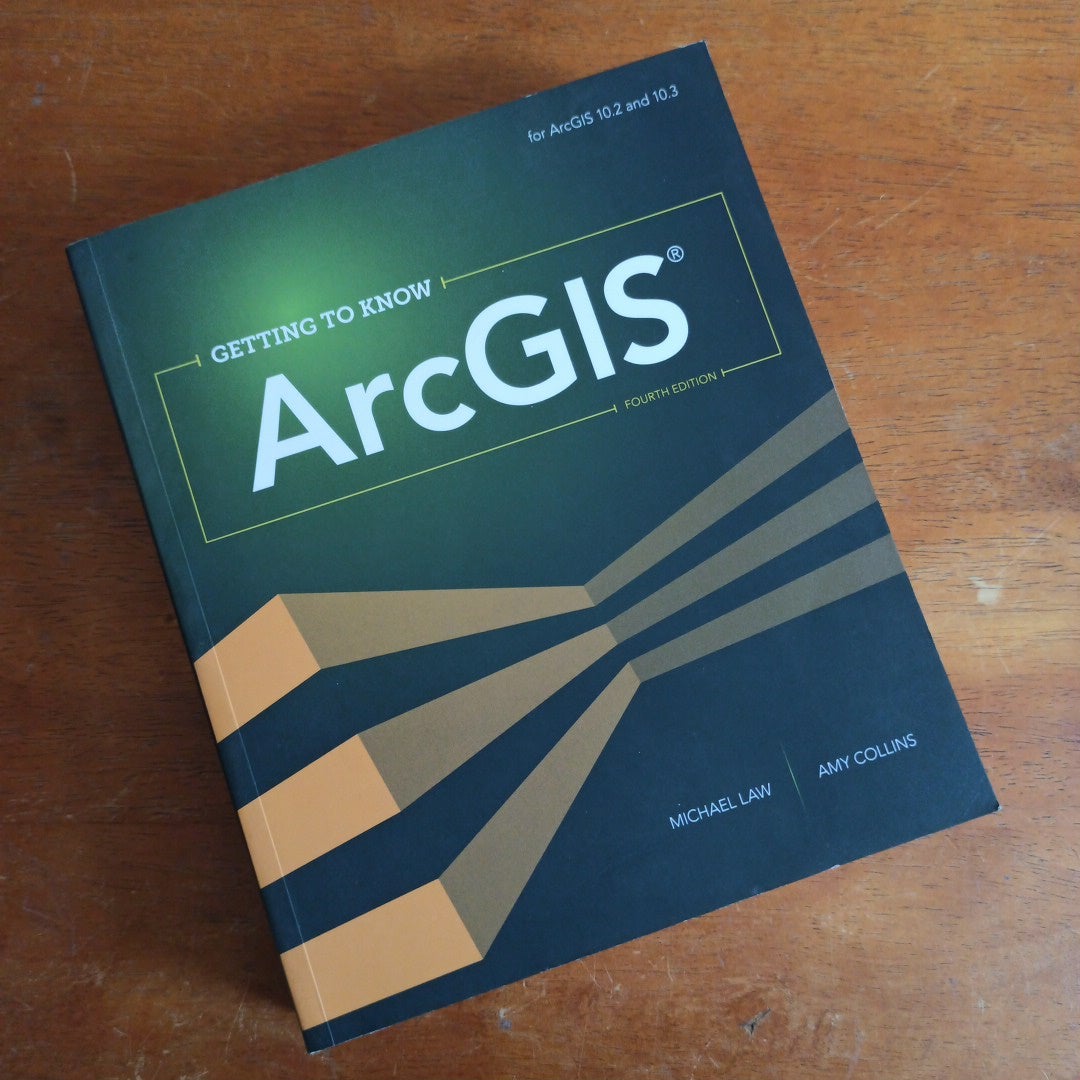 Getting to Know ArcGIS by Michael Law, Amy Collins Getting to Know ArcGIS by Michael Law, Amy Collins