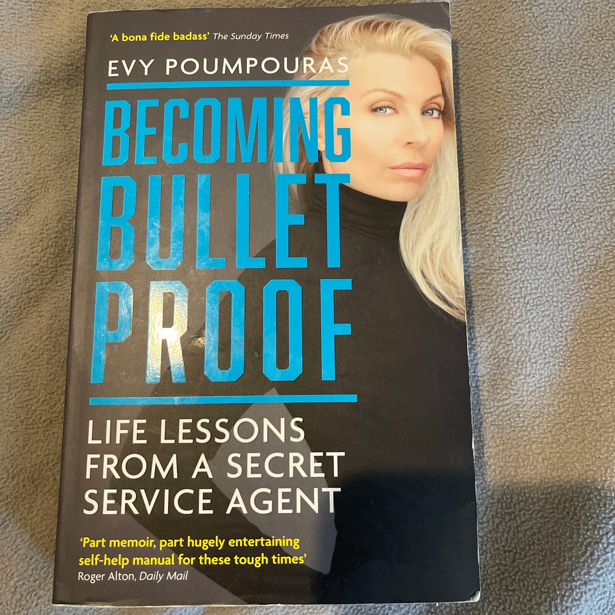 Becoming Bulletproof by Evy Poumpouras