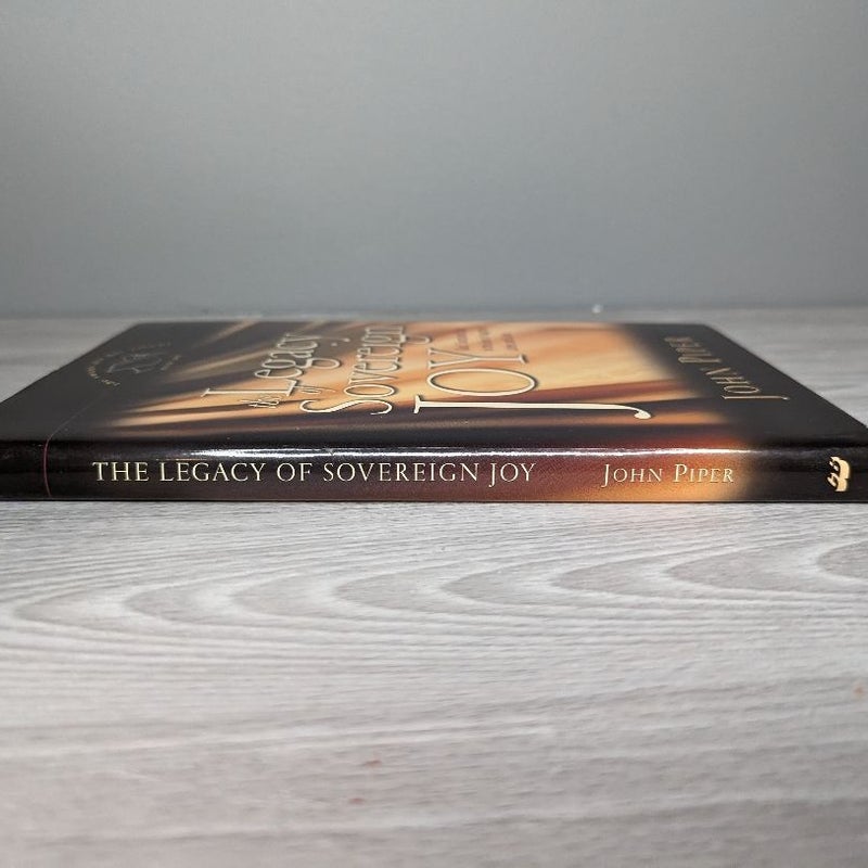 The Legacy of Sovereign Joy by John Piper, Hardcover | Pangobooks