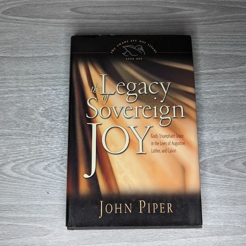 The Legacy of Sovereign Joy by John Piper, Hardcover | Pangobooks
