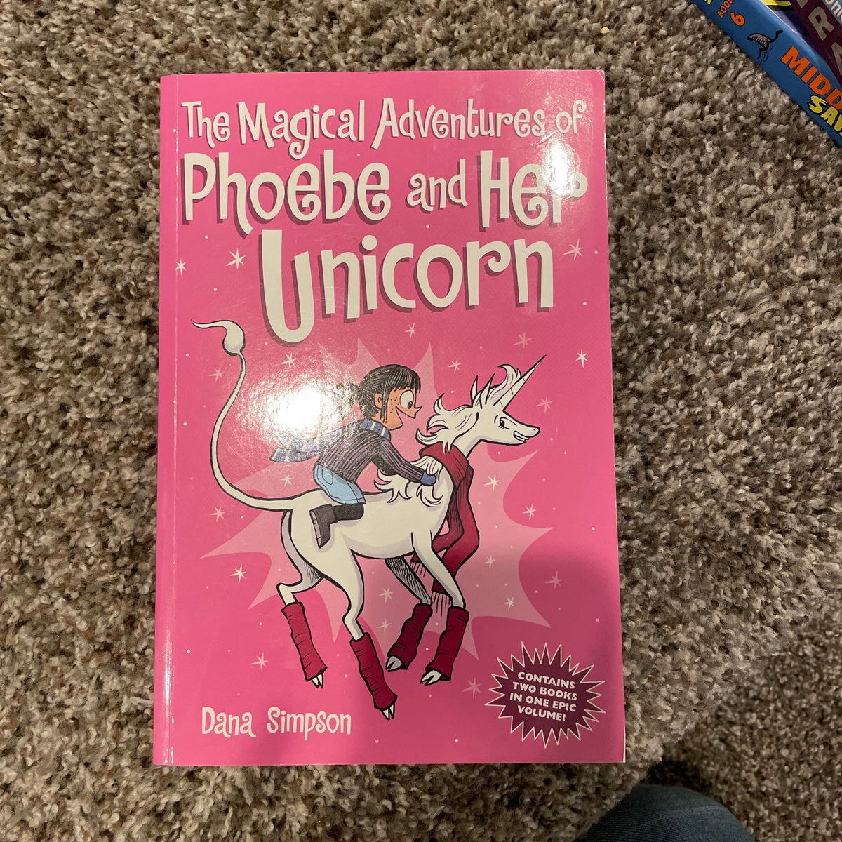 The Magical Adventures of Phoebe and Her Unicorn by Dana Simpson