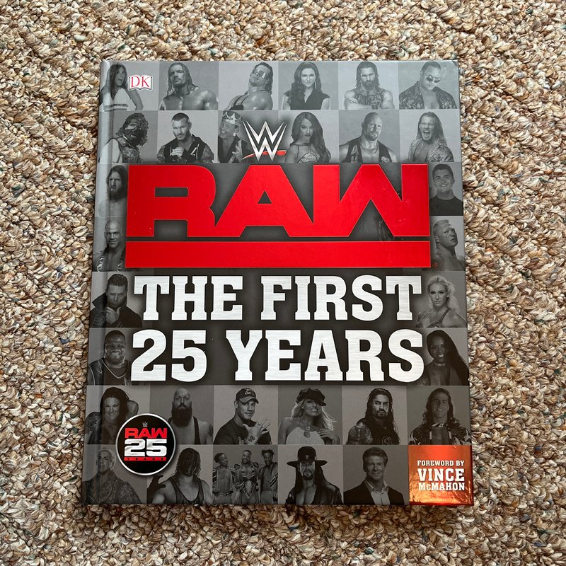 WWE RAW: the First 25 Years by Dean Miller, Jake Black