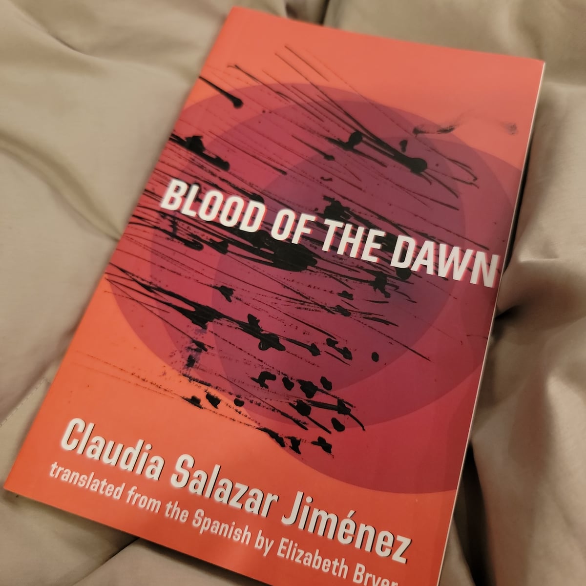 Blood of the Dawn by Claudia Salazar Jimenez, Elizabeth Bryer