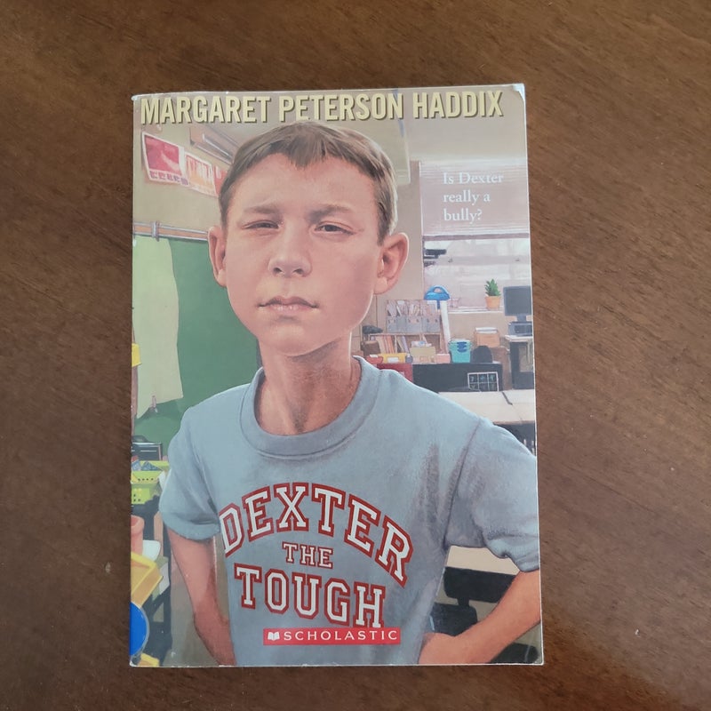 Dexter the Tough by Margaret Peterson Haddix, Mark Elliott