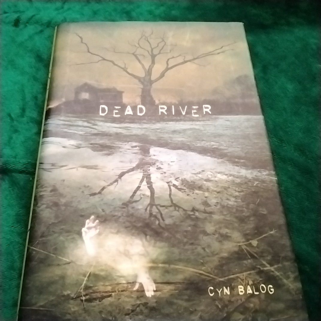 Dead River by Cyn Balog