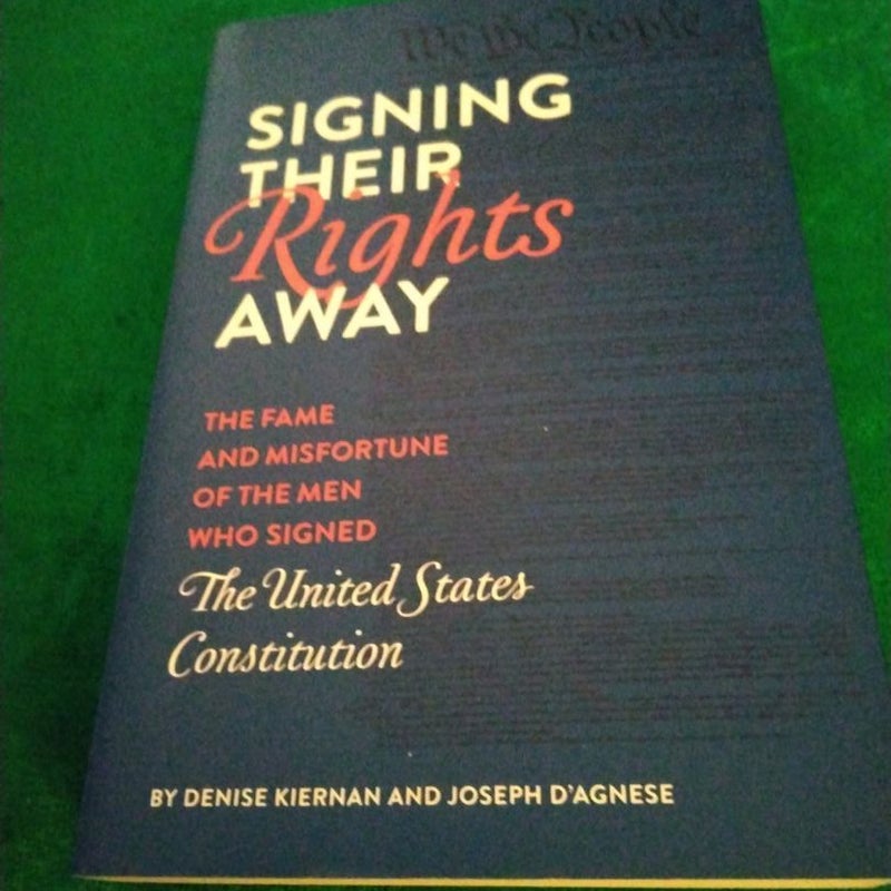 Signing Their Rights Away by Denise Kiernan, Paperback | Pangobooks