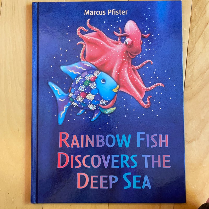 Rainbow Fish Discovers the Deep Sea by Marcus Pfister