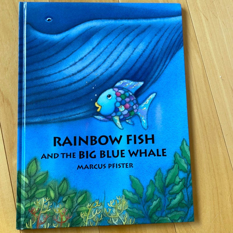 Rainbow Fish and the Big Blue Whale