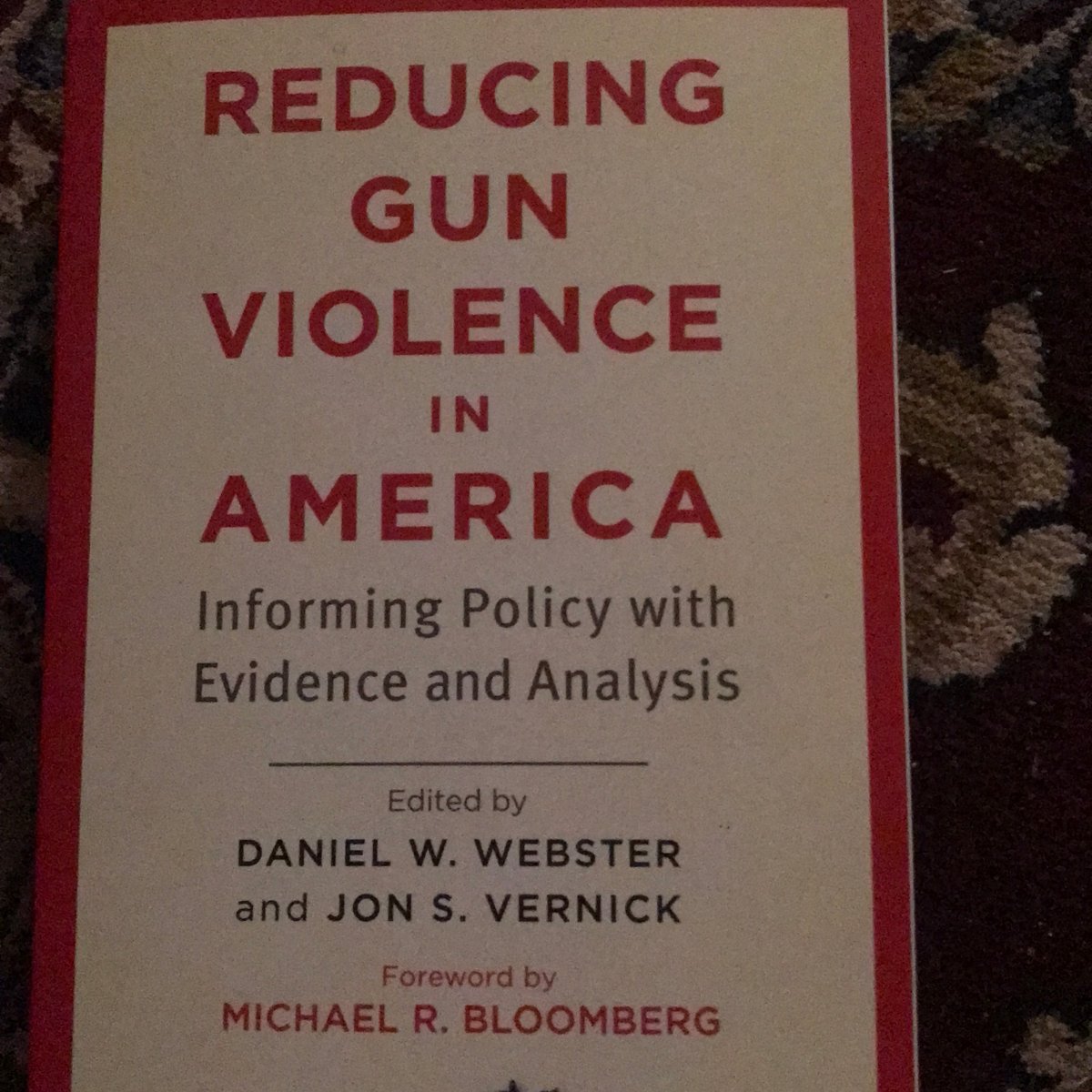Reducing Gun Violence in America by Michael R. Bloomberg