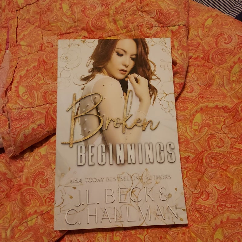 Broken Beginnings by C. Hallman, J. L. Beck