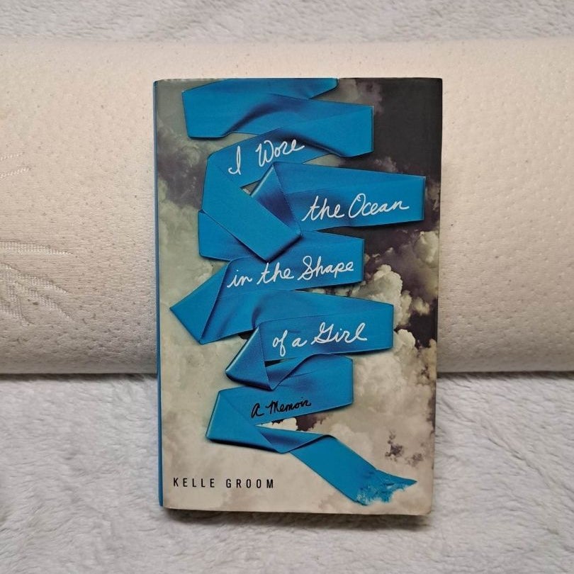 I Wore the Ocean in the Shape of a Girl by Kelle Groom