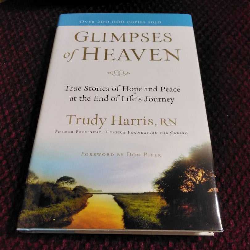 Glimpses of Heaven by Trudy Harris, Don Piper, John Burke