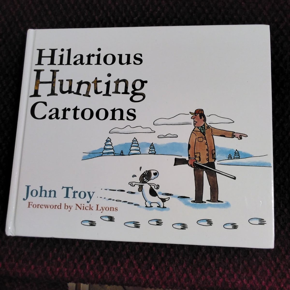 Hilarious Hunting Cartoons by John Troy, Nick Lyons