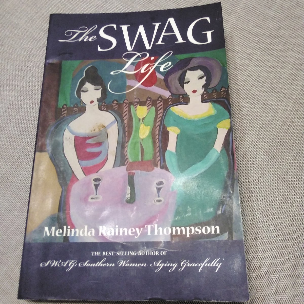 The SWAG Life by Melinda Rainey Thompson