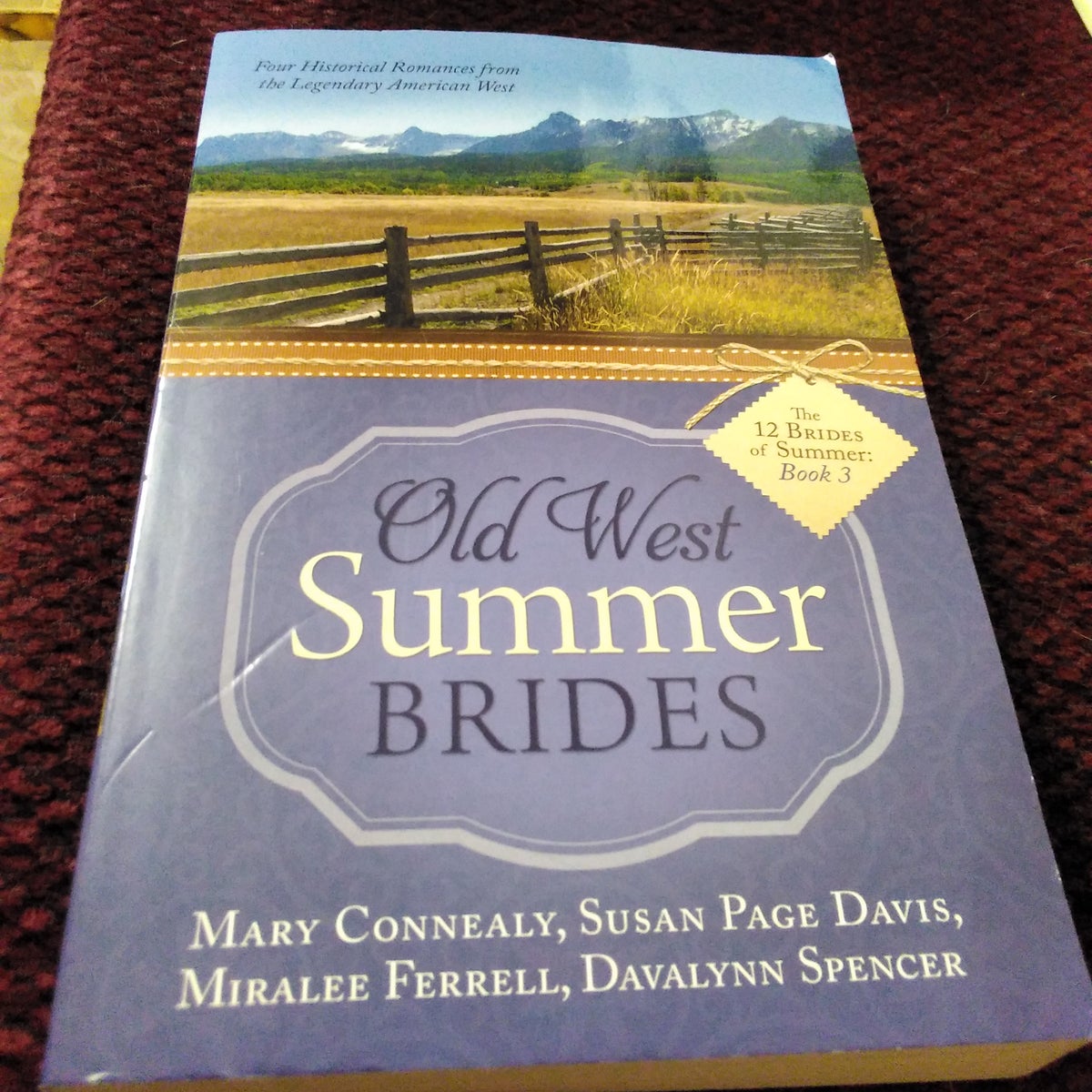 Old West Summer Brides by Mary Connealy, Susan Page Davis, Miralee ...