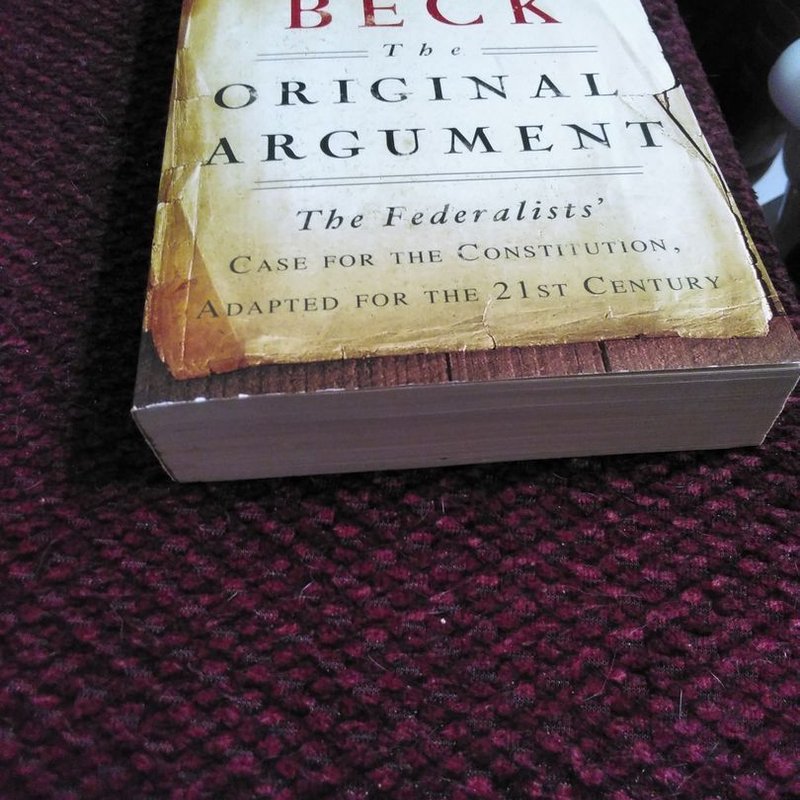 The Original Argument by Glenn Beck, Pat Gray, Adam Grupper