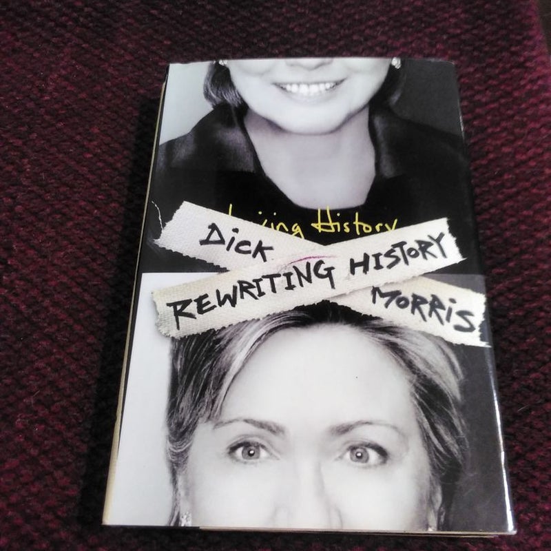 Rewriting History by Dick Morris