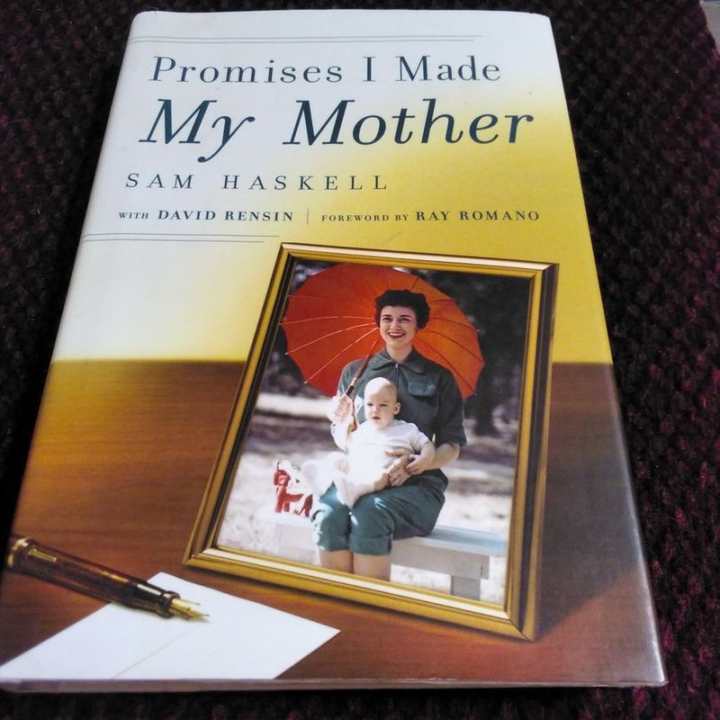 Promises I Made My Mother by Sam Haskell, David Rensin, Ray Romano