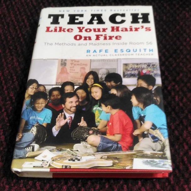 Teach Like Your Hair's on Fire by Rafe Esquith