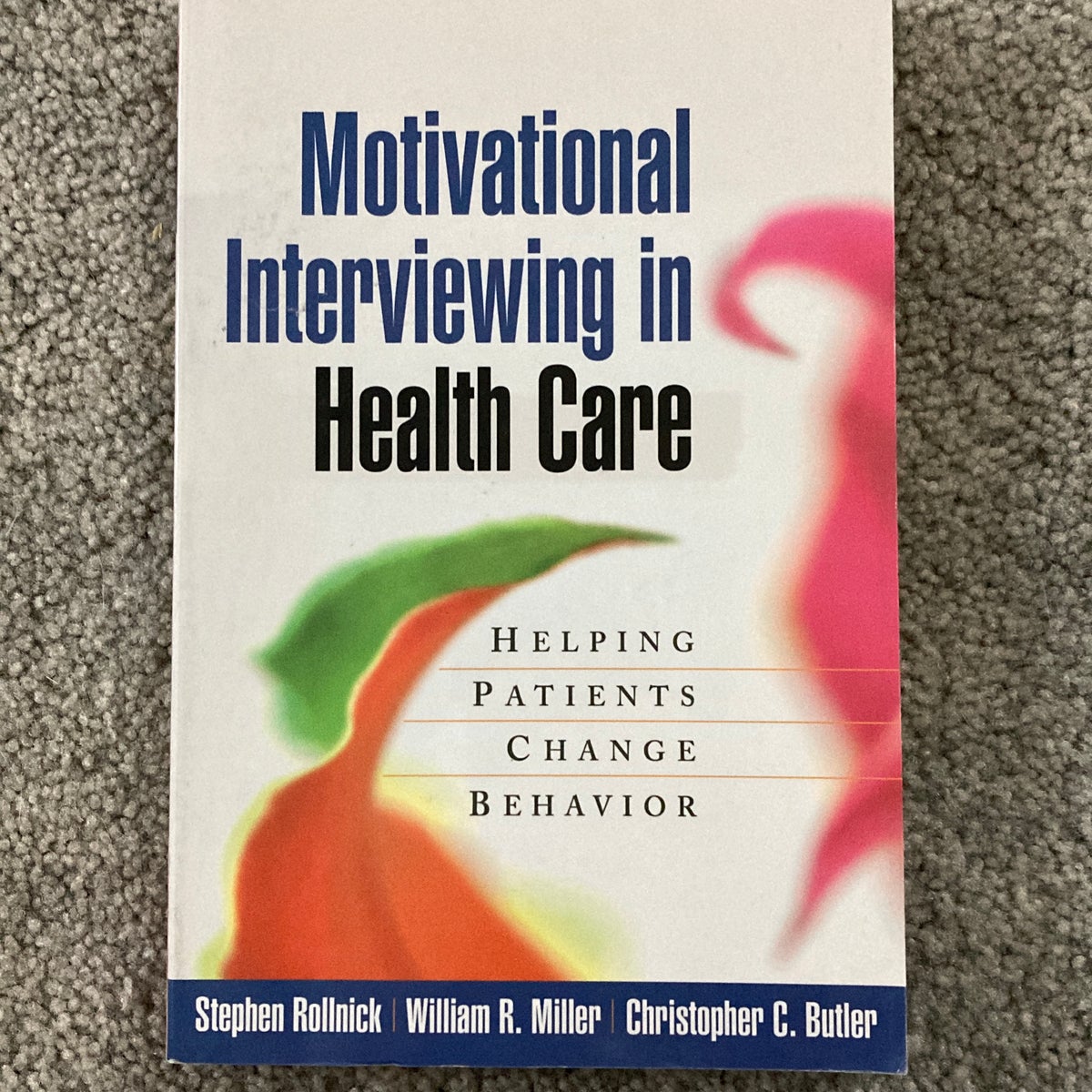 Motivational Interviewing in Health Care by Stephen Rollnick, William R ...