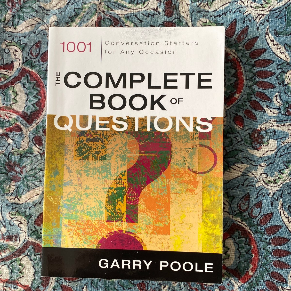 The Complete Book of Questions by Garry D. Poole