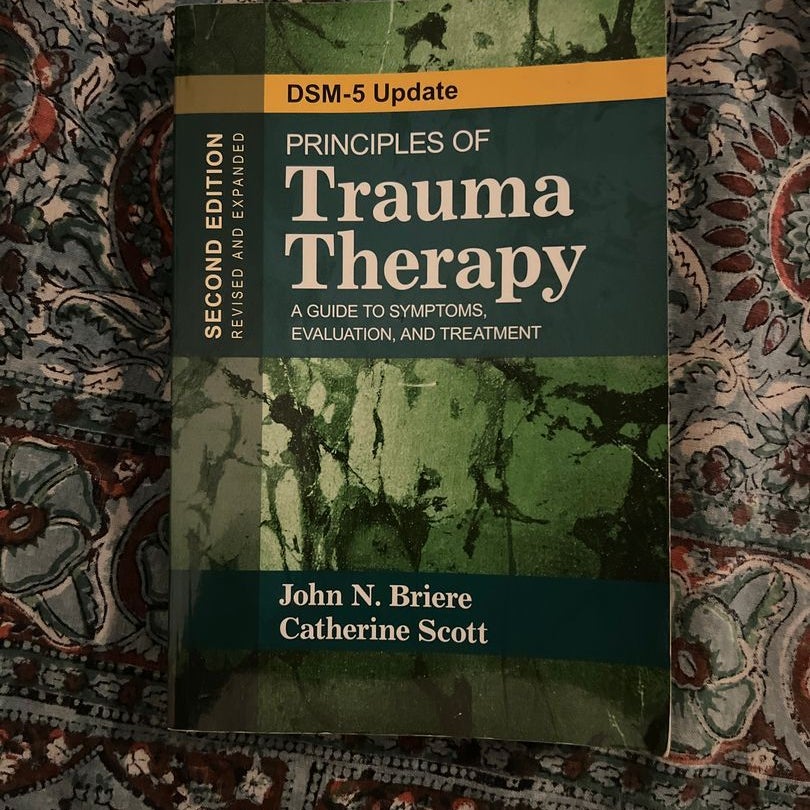 Principles of Trauma Therapy by John N. Briere, Catherine Scott