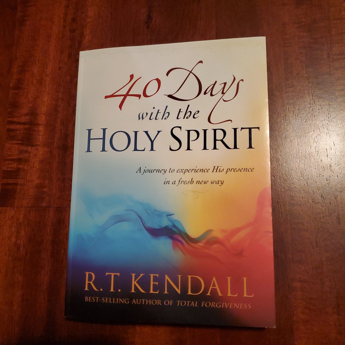 40 Days with the Holy Spirit by R. T. Kendall