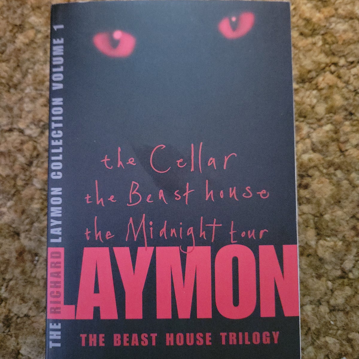 The Richard Laymon Collection Volume 1: the Cellar, the Beast House and ...