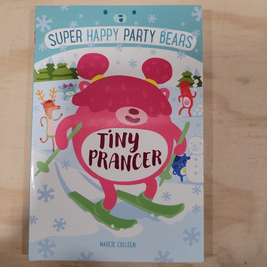 Super Happy Party Bears: Tiny Prancer by Marcie Colleen | Pangobooks