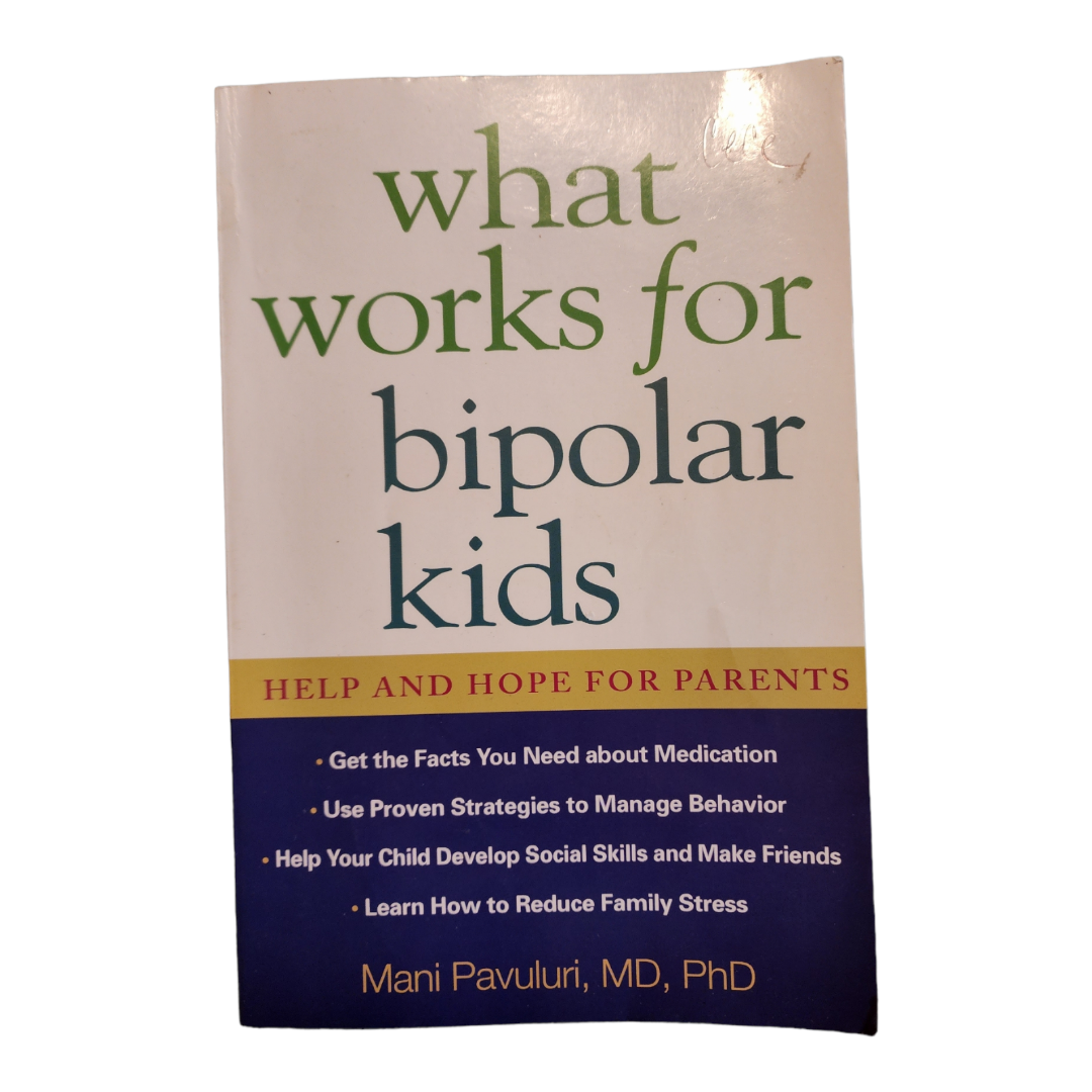 What Works for Bipolar Kids by Mani Pavuluri, Susan Resko