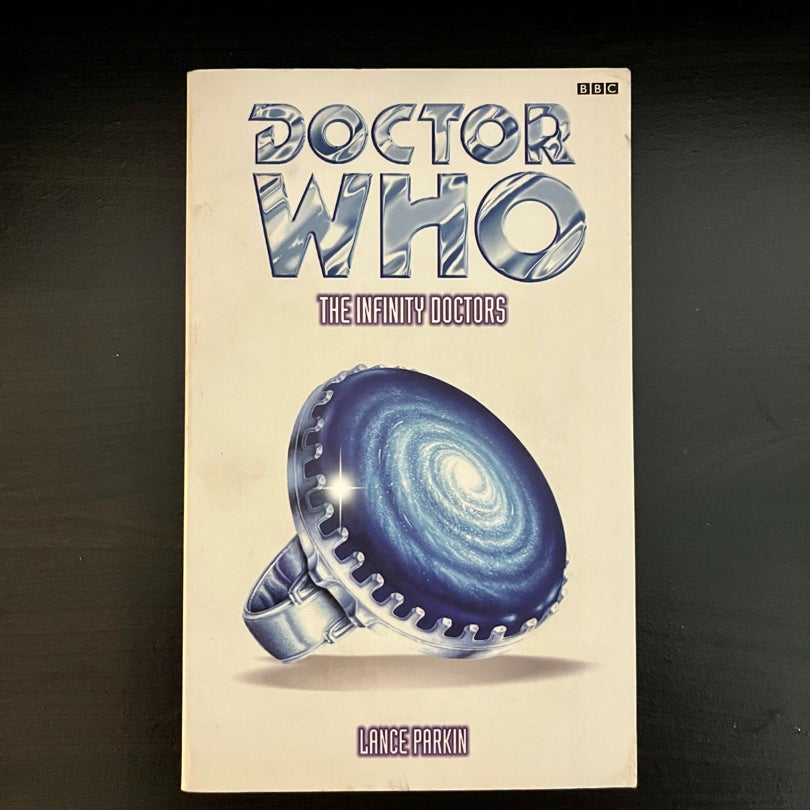 The Infinity Doctors by Lance Parkin