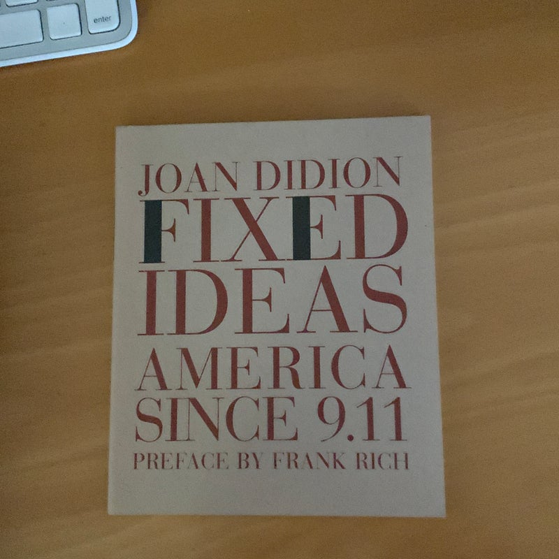 Fixed Ideas by Joan Didion, Frank Rich