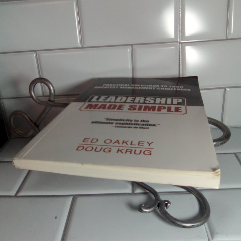 Leadership Made Simple - New and Condensed Version by Ed Oakely, Doug Krug